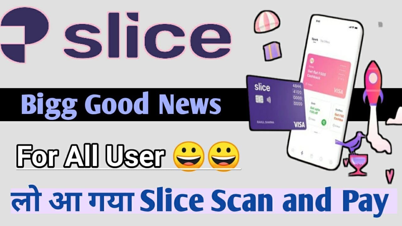Slice Card Upi and Scan Pay Launched | Slice Card New Update - YouTube