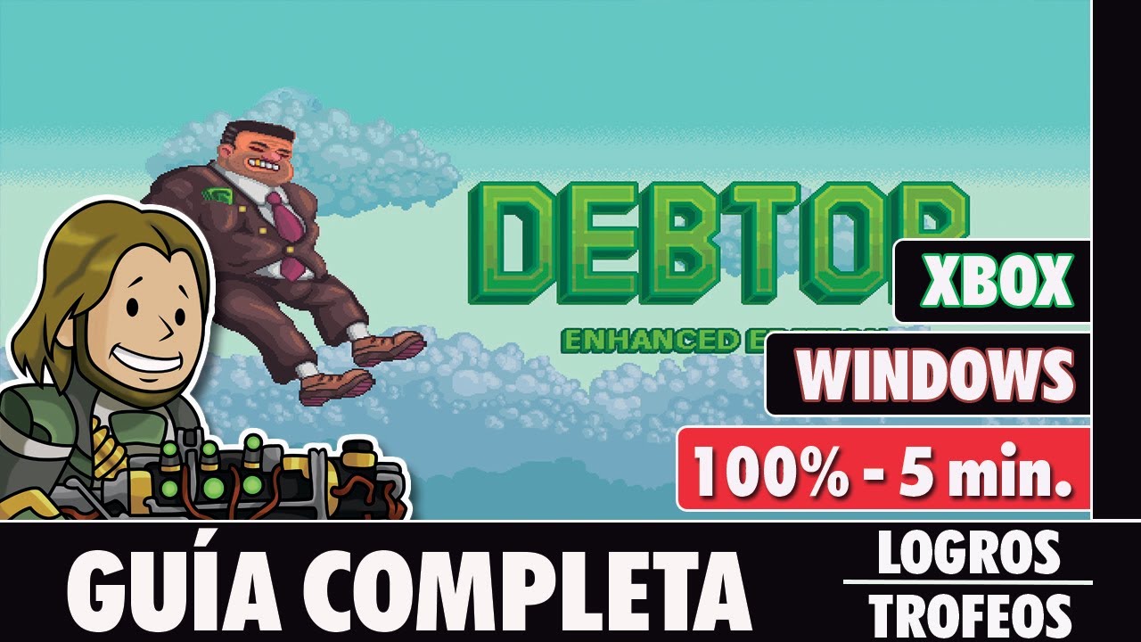 DEBTOR: ENHANCED EDITION - Guía completa [LOGROS/TROFEOS] - YouTube