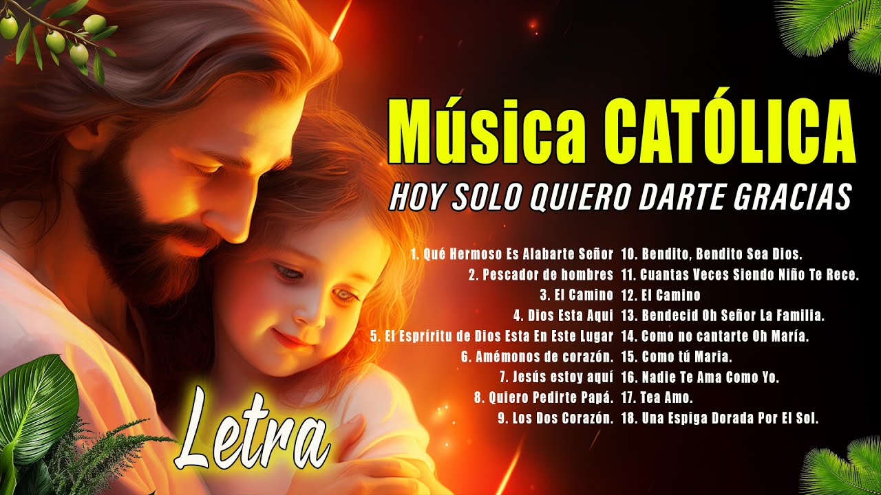 MÚSICA CATÓLICA CON LETRA - MÚSICA CATÓLICA DE ALABANZA Y ADORACION ...