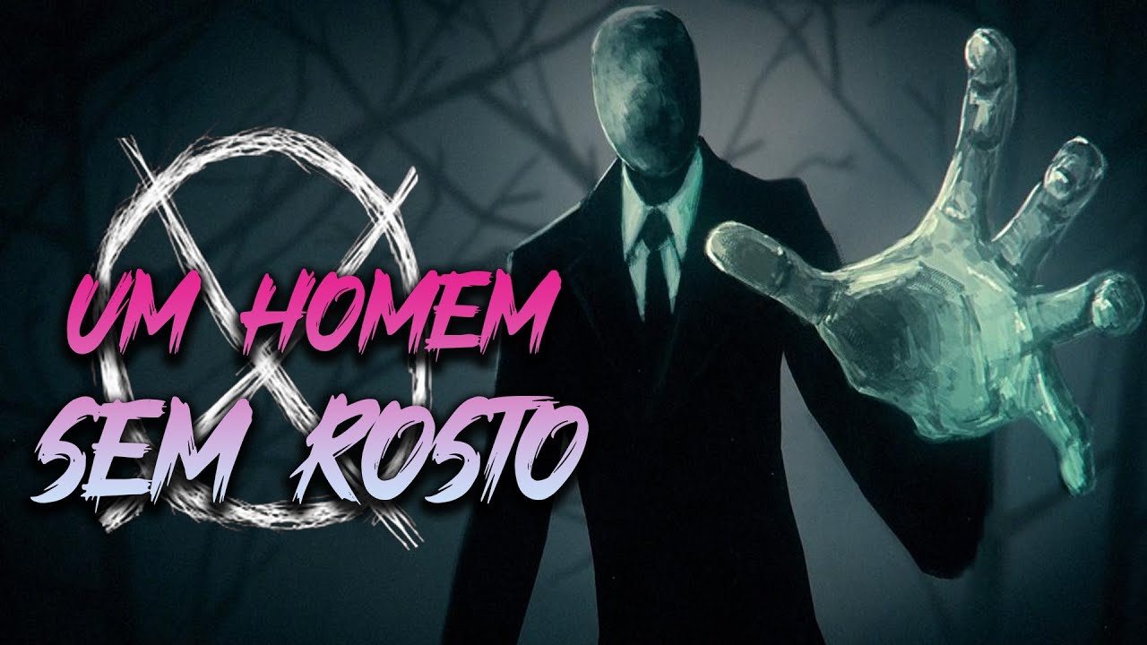 Um homem sem rosto - SLENDERMAN - YouTube