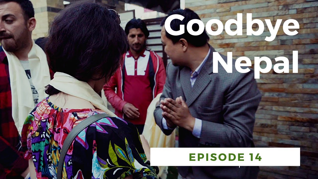 Goodbye Nepal After The Nepal Adventure Part 14 YouTube goodbye-nepal-after-the-nepal-adventure-part-14-youtube