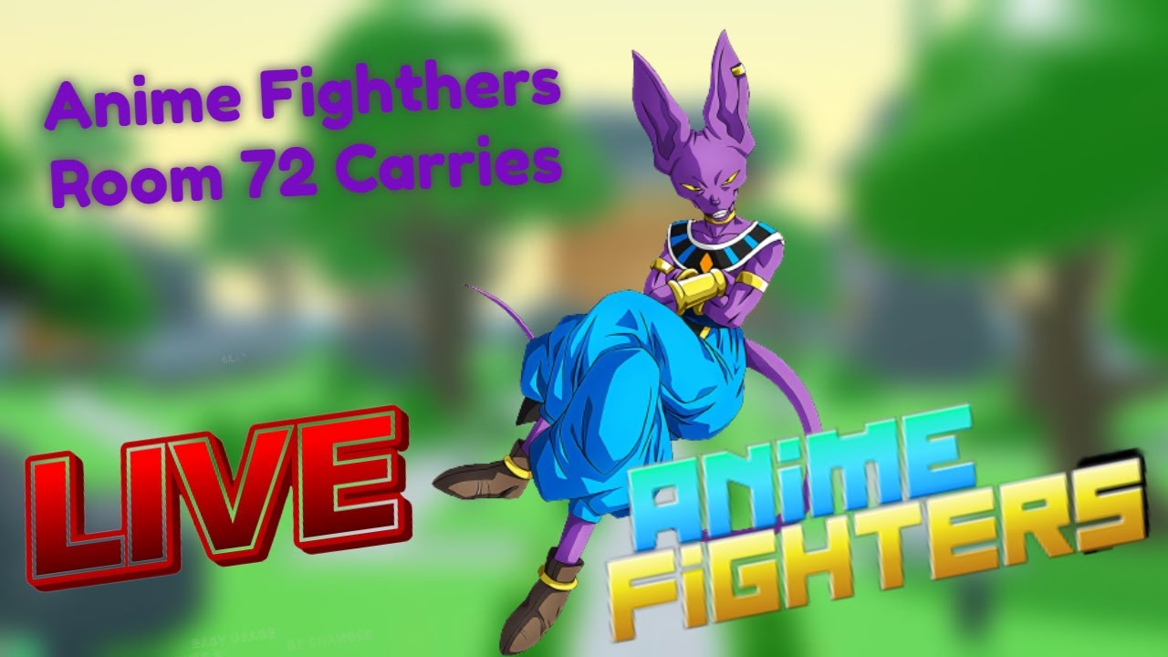 [🔴LIVE] ROOM 72 CARRYS!! | Anime Fighters - YouTube