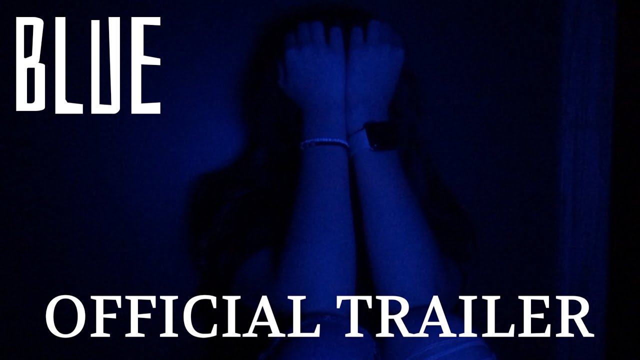 BLUE | Official Trailer | Goldston Studios - YouTube
