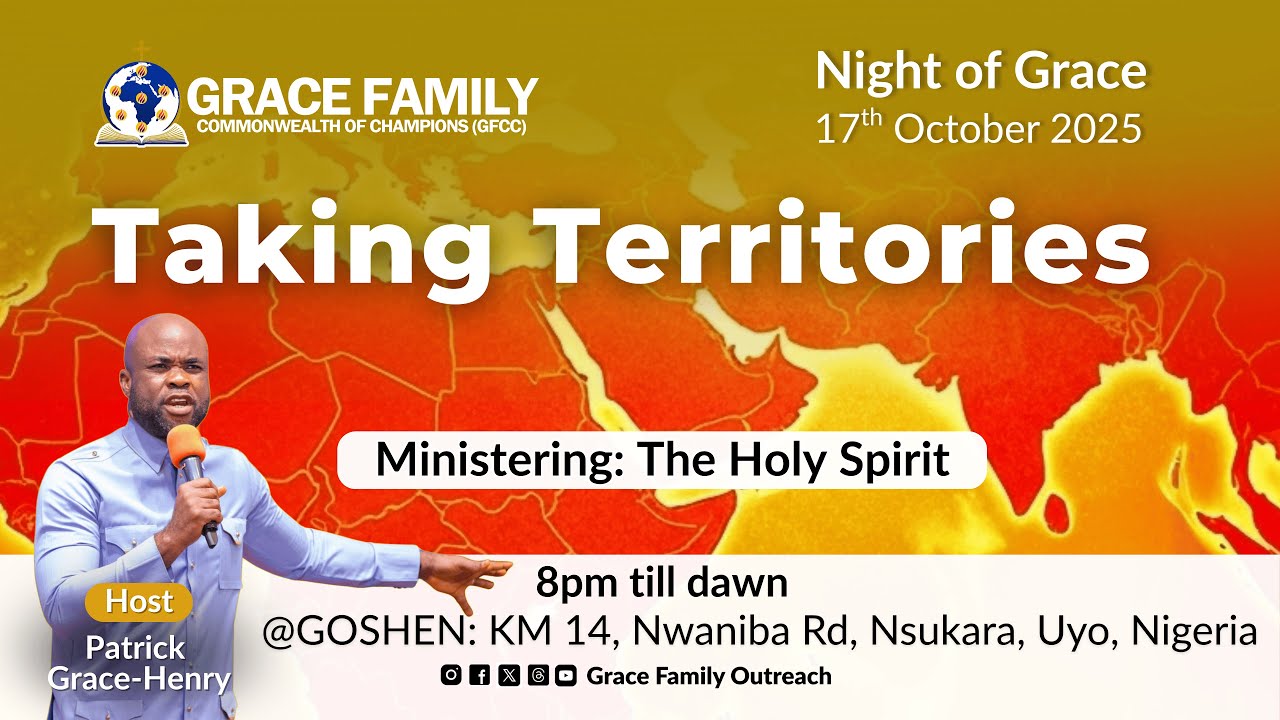 NIGHT OF GRACE IN OCTOBER | TAKING TERRITORIES, 17TH OCTOBER, 2025 ...