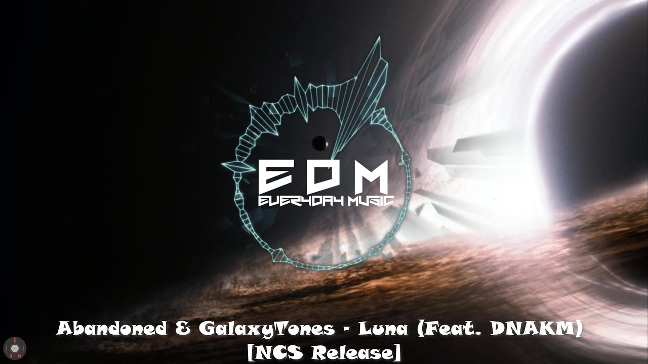 Abandoned & GalaxyTones - Luna (Feat. DNAKM) [Mendum Remix] [Dubstep ...