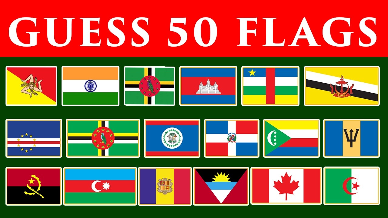 Guess the Flag Quiz | Can You Guess the 50 Flags? | THE ULTIMATE FLAG ...
