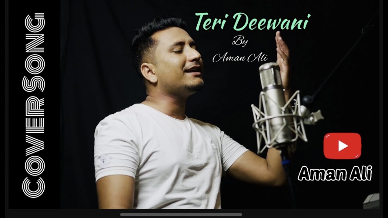 Teri Deewani ||Aman Ali || Cover Song || - YouTube