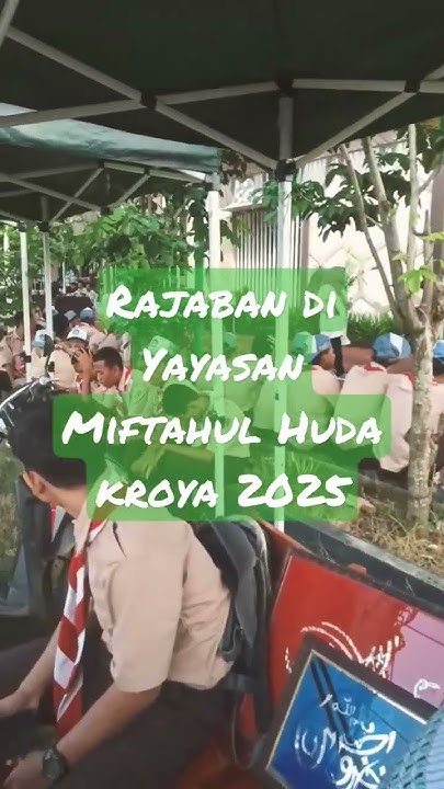 Rajaban Yayasan Miftahul Huda Kroya 2025 - YouTube