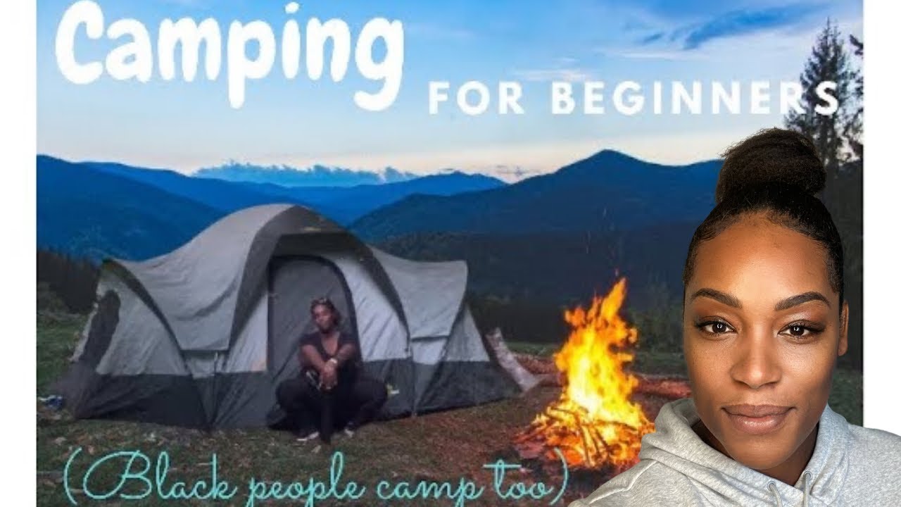Camping for beginners| Black people camp too |#campingvlog - YouTube