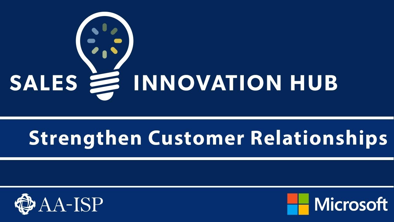 Sales Innovation Hub: Strengthen Customer Relationships - YouTube