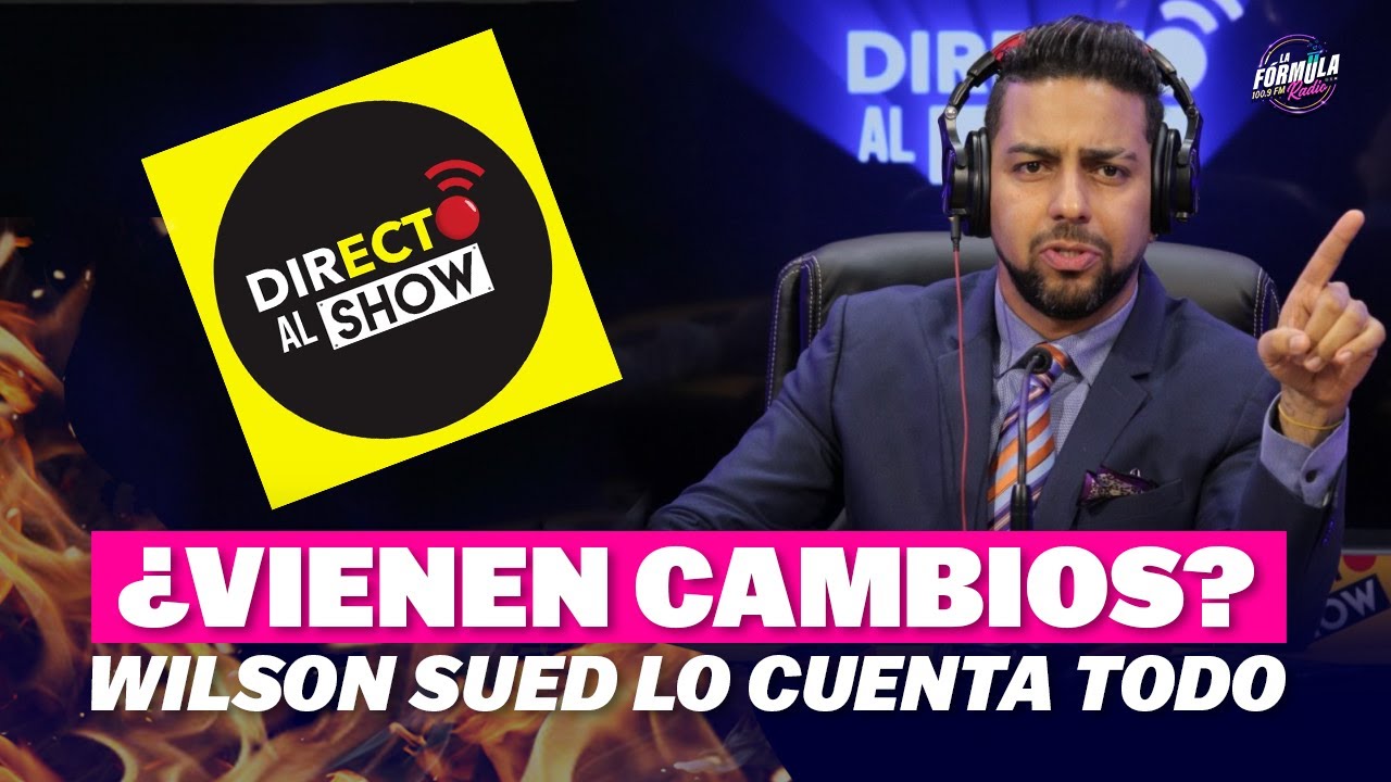 Wilson Sued en EXCLUSIVA nos cuenta sobre el nuevo equipo de DIRECTO AL ...