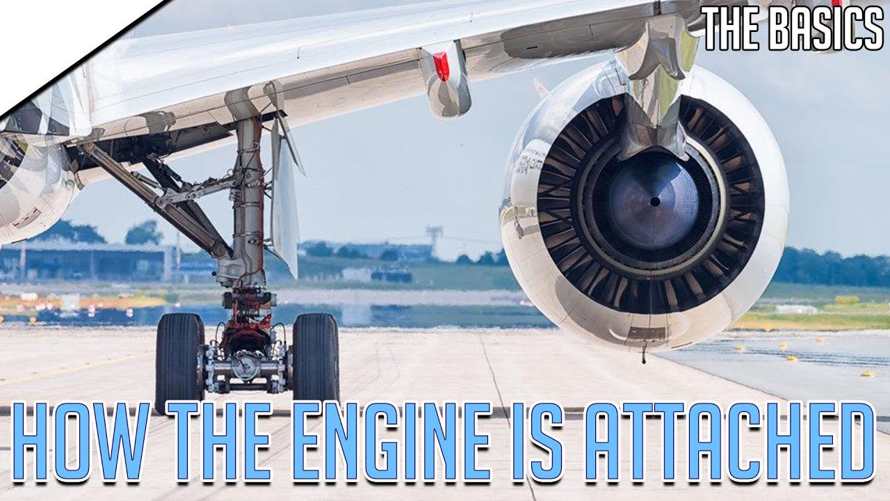 How Engines Are Attached To the Wing of an Aircraft | THE BASICS 7 ...