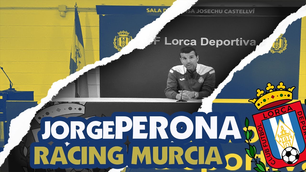 Previa Lorca Deportiva - Racing Murcia - Jorge Perona - YouTube