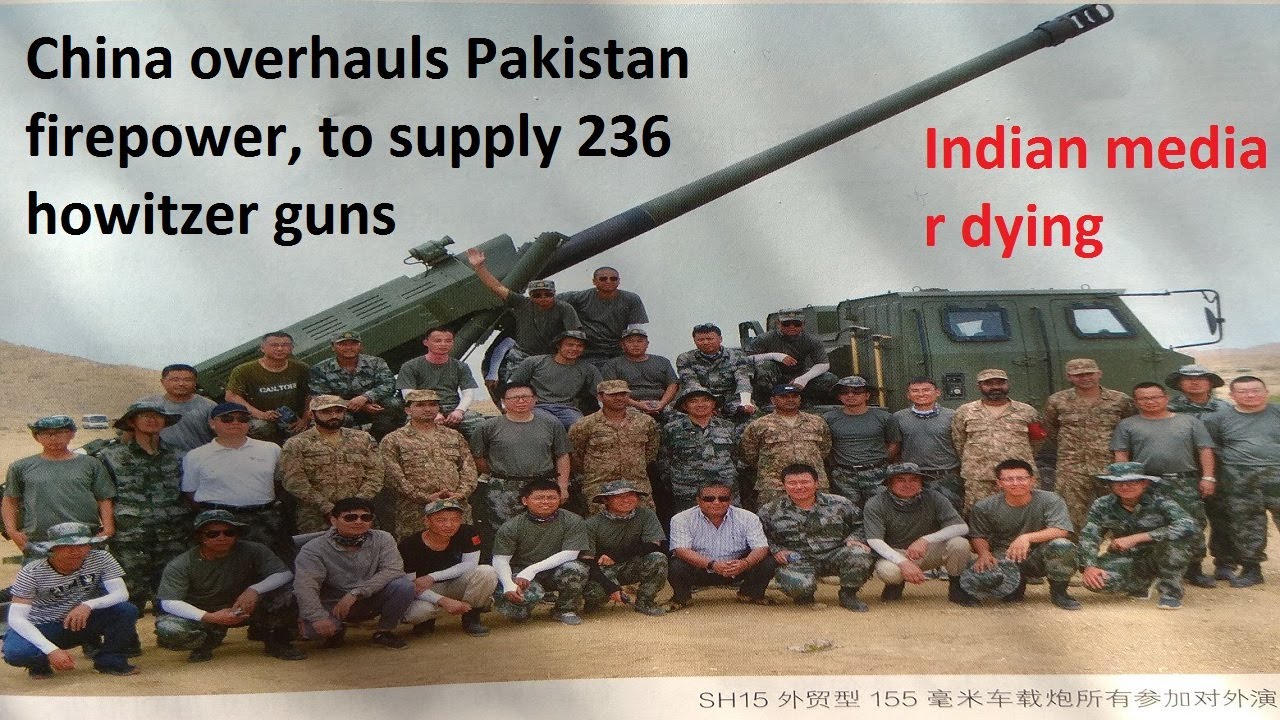 China overhauls Pakistan firepower, to supply 236 howitzer guns - YouTube