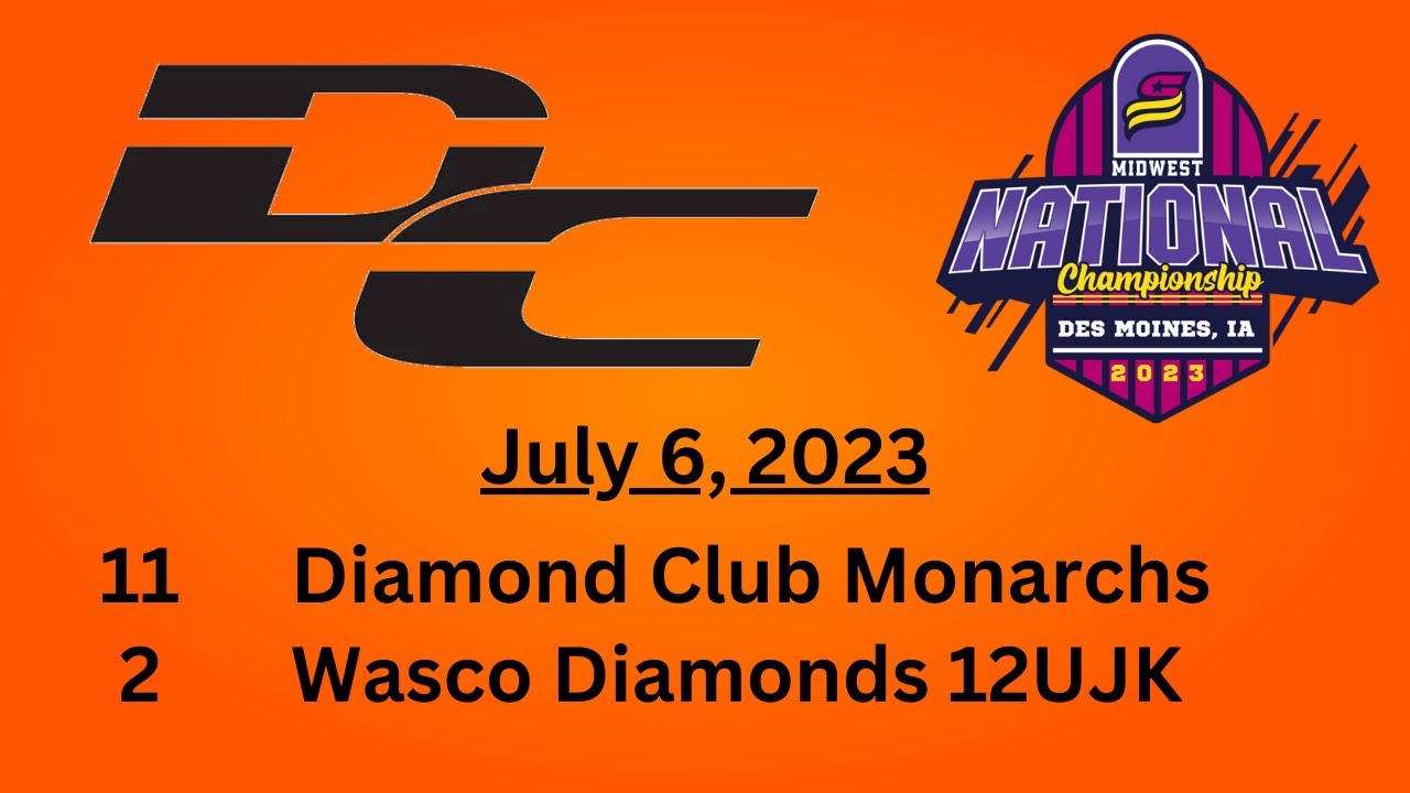 2023.07.06 DC Monarchs 2011 vs. Wasco Diamonds 12UJK (11-2) - YouTube