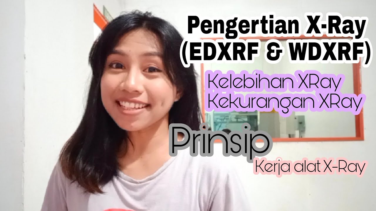 PENGERTIAN X-RAY | WDXRF & EDXRF | PRINSIP KERJA X-RAY - YouTube