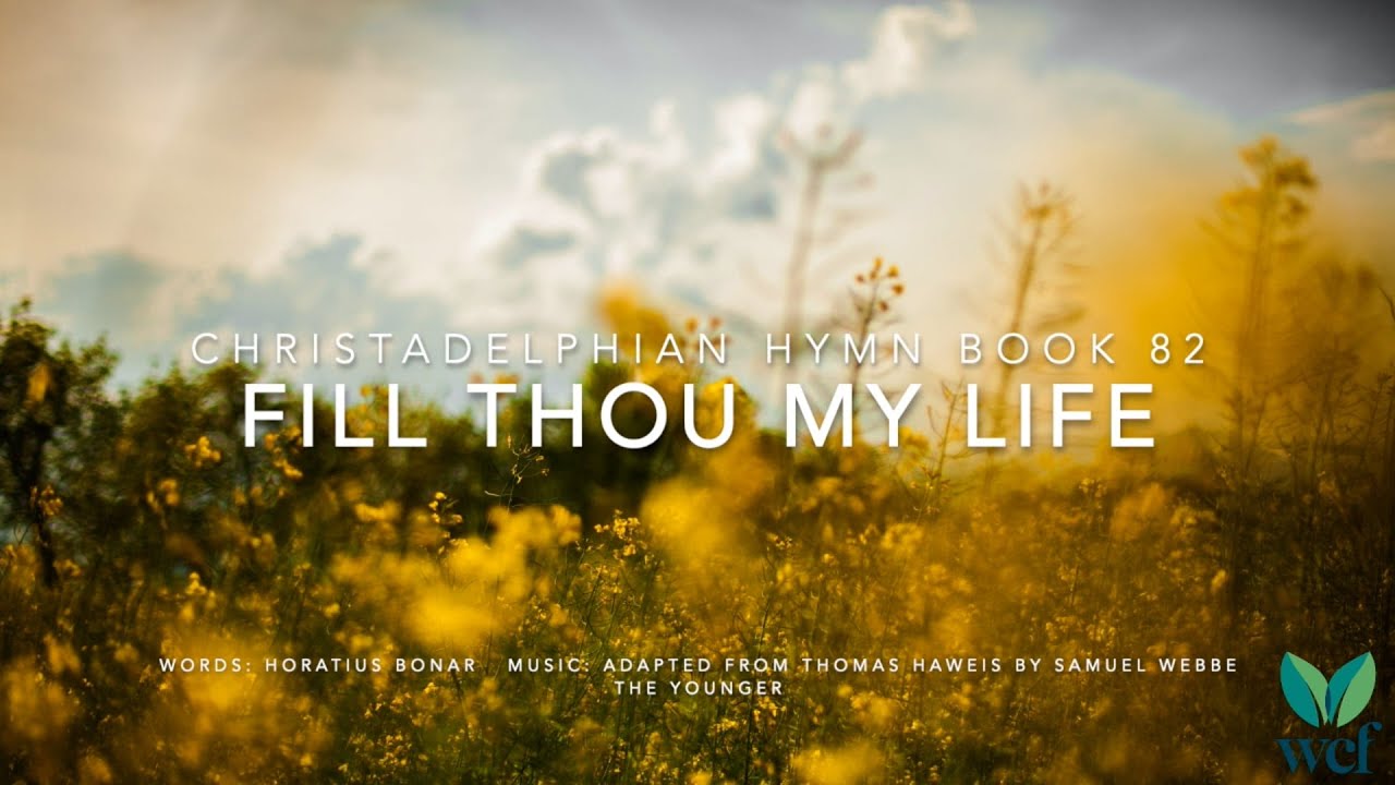 Fill Thou My Life - Hymn 82 - Lyric Video - YouTube