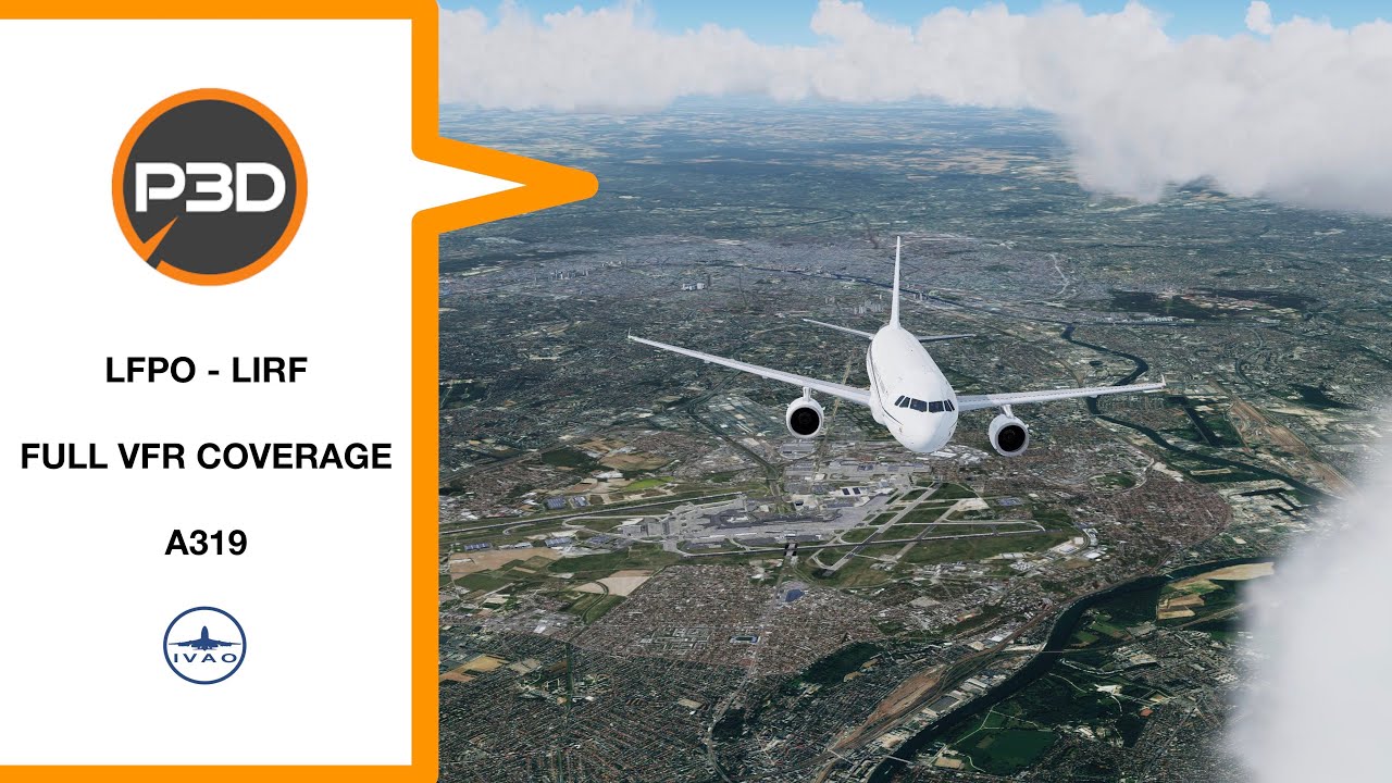 [P3Dv5.1] Fslabs A319 (LFPO-LIRF) | ️ SPOTLIGHT FULL VFR COVERAGE | 🔴 ...