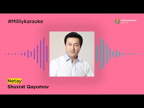 Shuxrat Qayumov - Netay | Milliy Karaoke