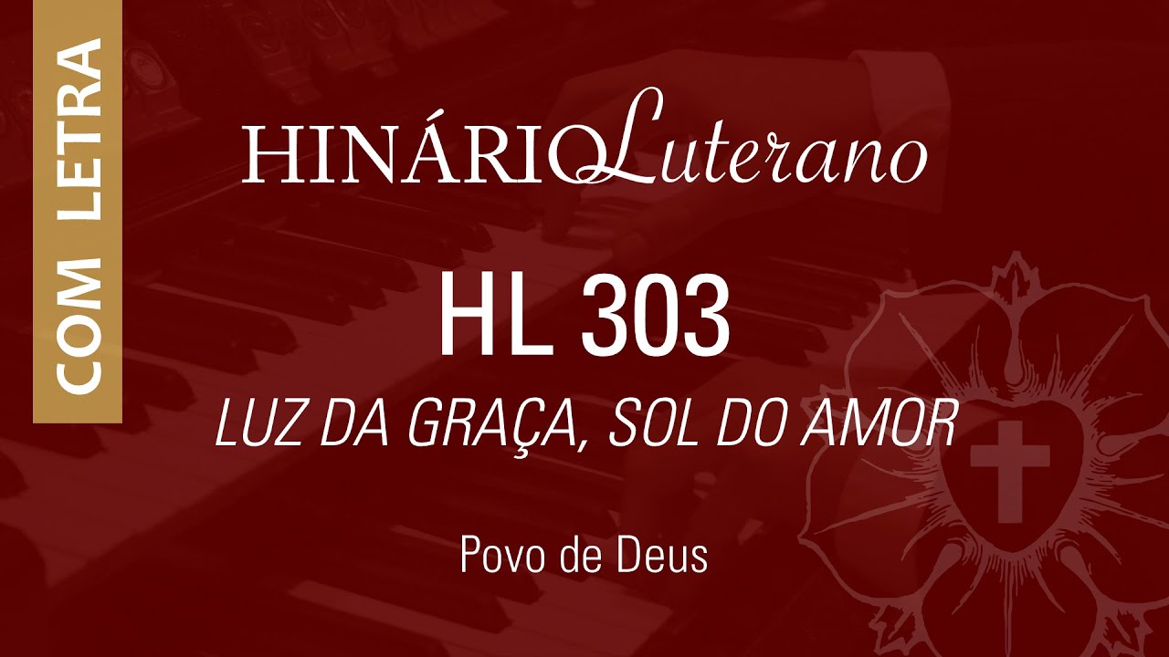 HL303 - Luz da graça, Sol do amor | com letra - YouTube