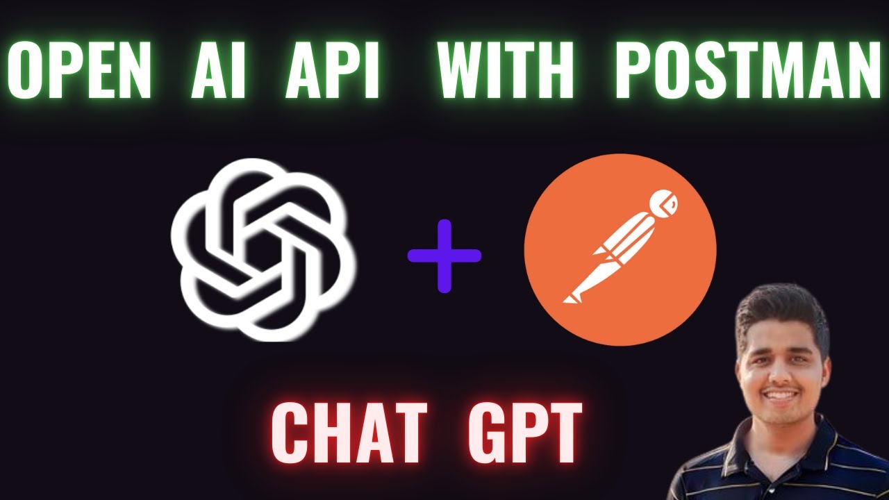 How To Use Postman With Openai Chatgpt Api 2025 Ultimate Guide Youtube