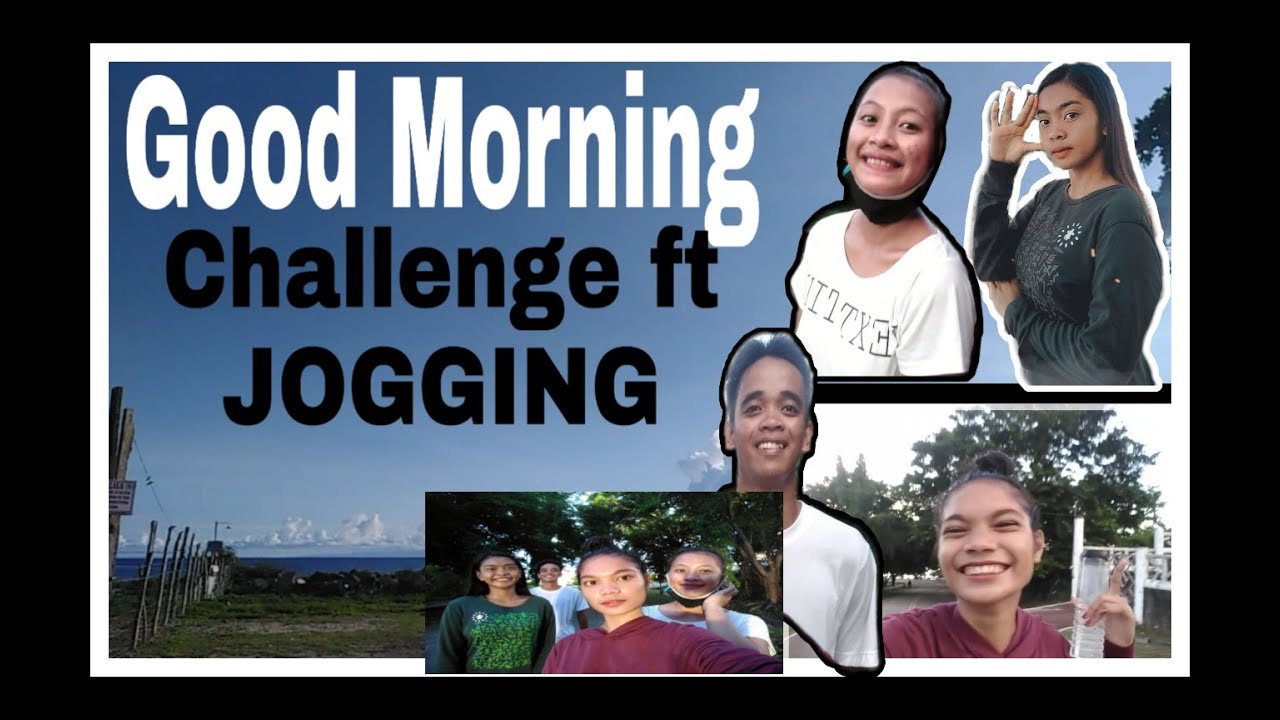 JOGGING ft. GOOD MORNING CHALLENGE HAHA LAUGHTRIP TO|Mary Grace Aureada ...