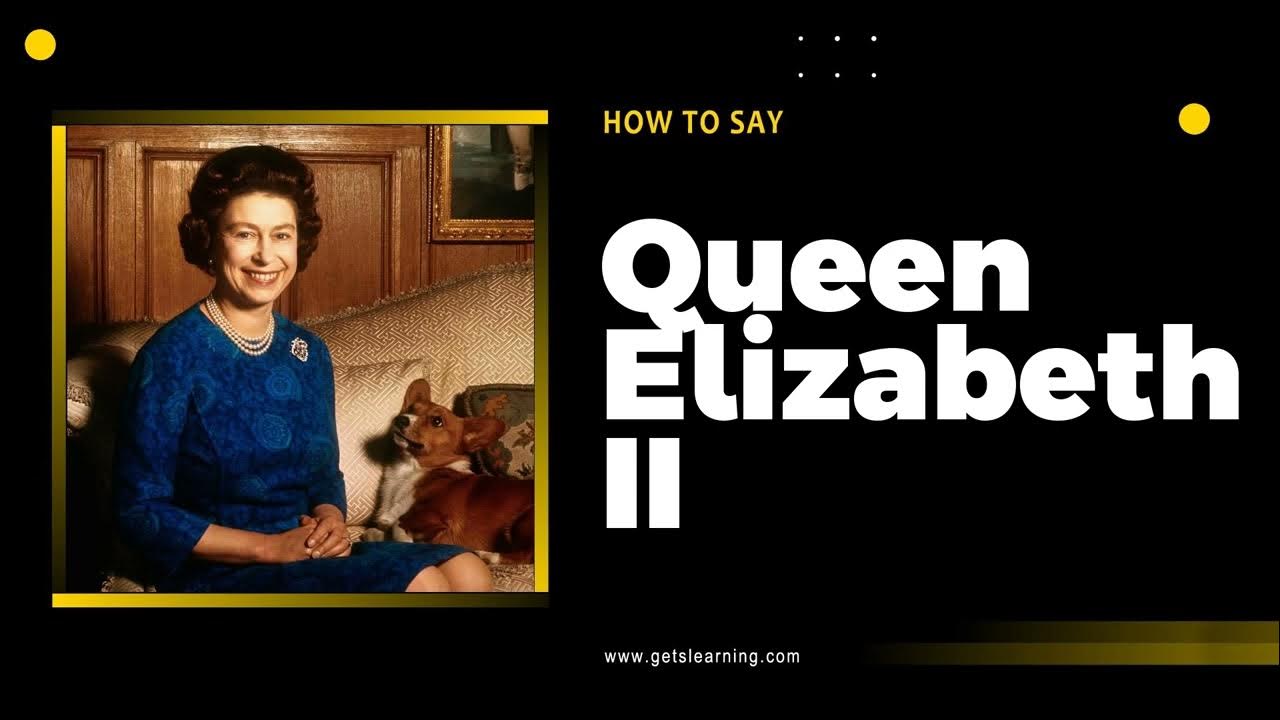 How To Say Queen Elizabeth II In American English YouTube how-to-say-queen-elizabeth-ii-in-american-english-youtube