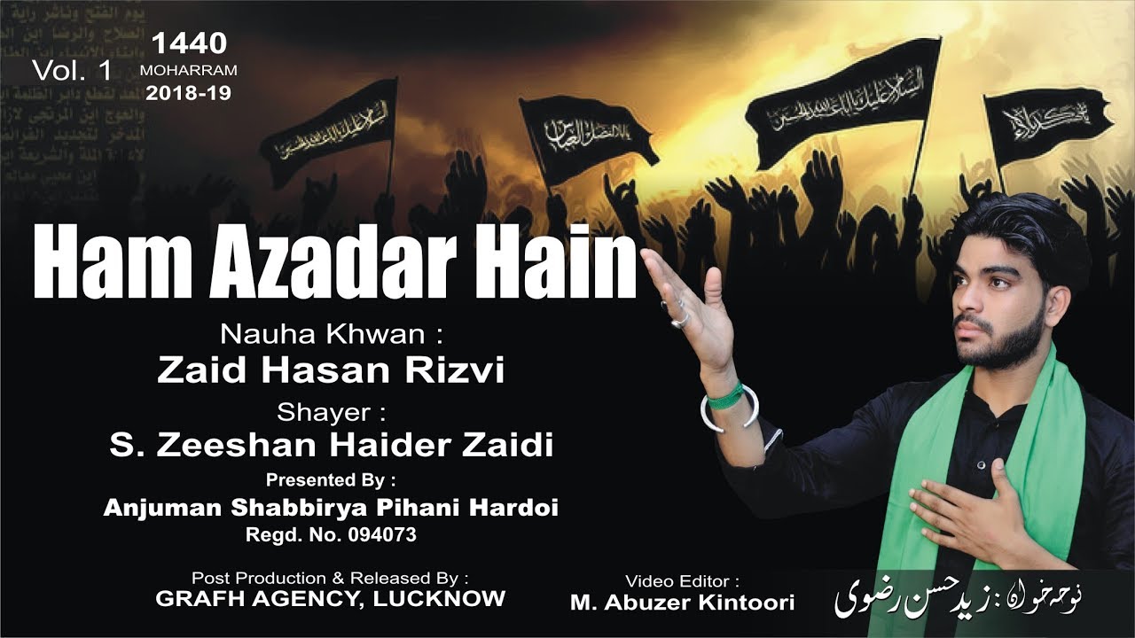 हम अज़ादार हैं | Nauha Khwan Zaid Hasan Rizvi | Ham Azadar Hain 1440 ...