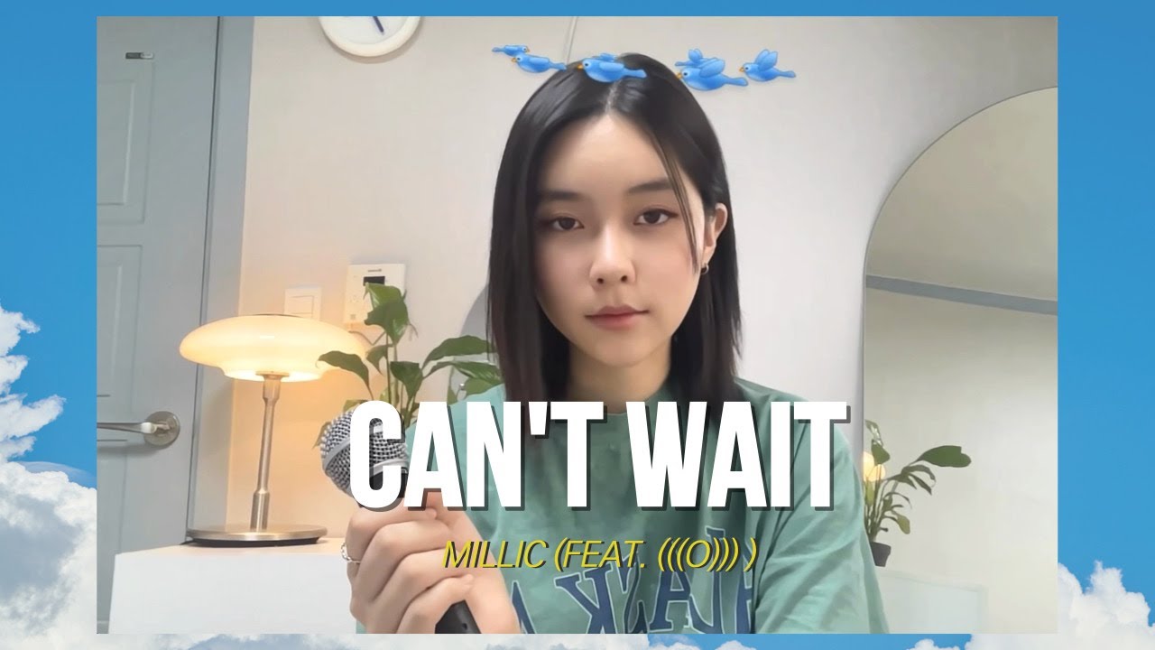 MILLIC - CAN'T WAIT ( FEAT. (((O))) ) (Covered by 황퍼플) - YouTube