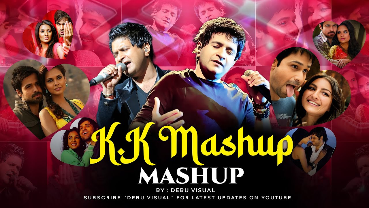 KK Mashup | Zara Sa x Beete Lamhein | Emotions Chillout | Debu Visual ...