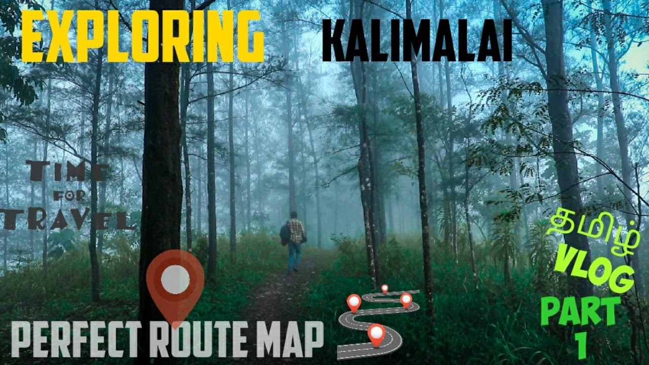 Exploring kalimalai | tamil vlog | perfect route map | exploring ...