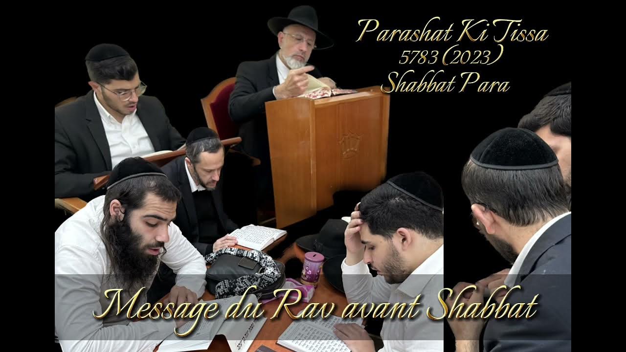 Parashat Ki Tissa 5783 (2023) - Shabbat Para - Message du Rav avant Shabbat - YouTube