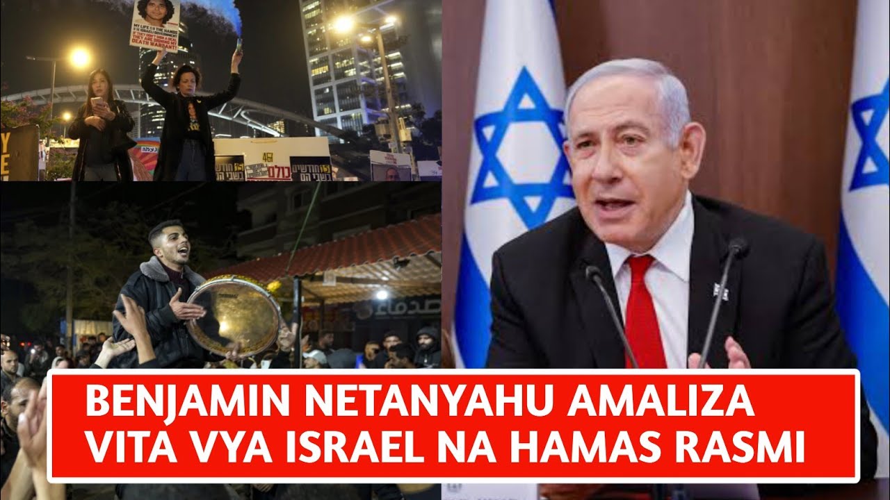 HATIMAE BENJAMIN NETANYAHU AKUBALI KUMALIZA VITA VYA ISRAEL NA HAMAS ...