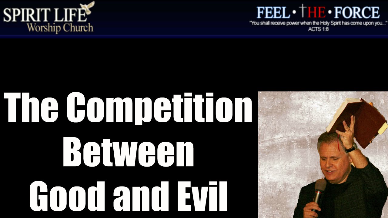 The Competition Between Good and Evil - YouTube