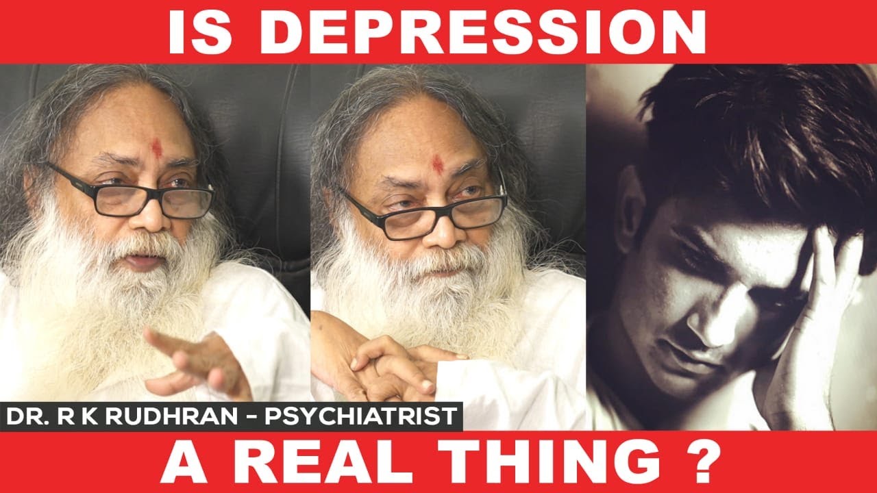 Is Depression a Real Thing? || Dr.R.K. Rudhran Psychiatrist || Sushant ...