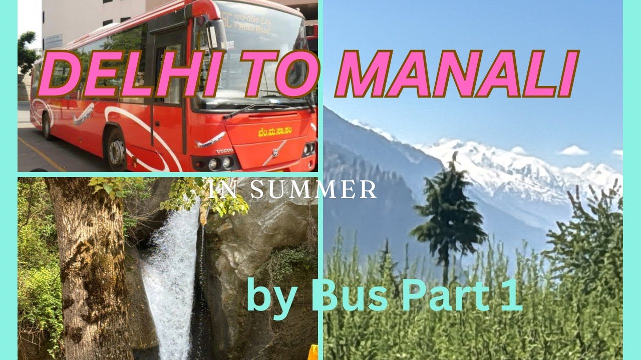 Delhi to Manali by bus | Road travel | By Bus | Summers #bus # ...