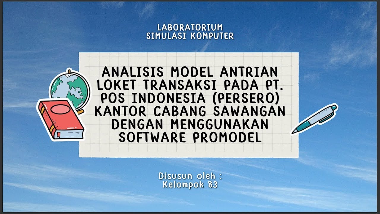 Tugas Besar Analisis Antrian Tiket Transaksi PT Pos Indonesia (Persero ...