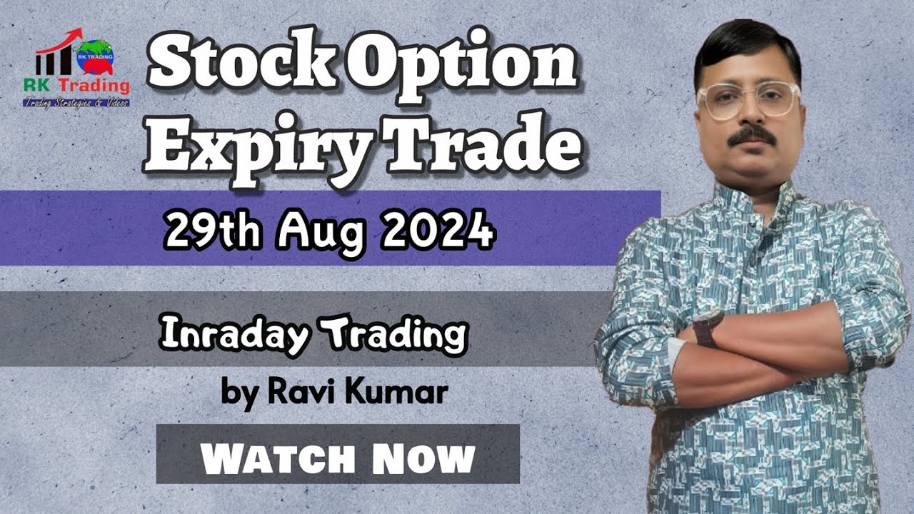 Stock Expiry Trade for 29th Aug 2024 by Rk Trading - YouTube