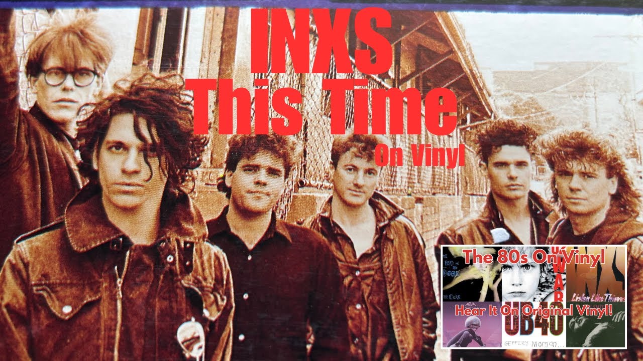 THIS TIME by INXS! The '80s On Vinyl. 🎸💯🔥 - YouTube