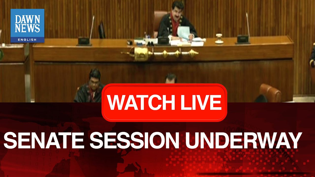 🔴𝐋𝐈𝐕𝐄: Pakistan Senate Session Underway | Dawn News English - YouTube