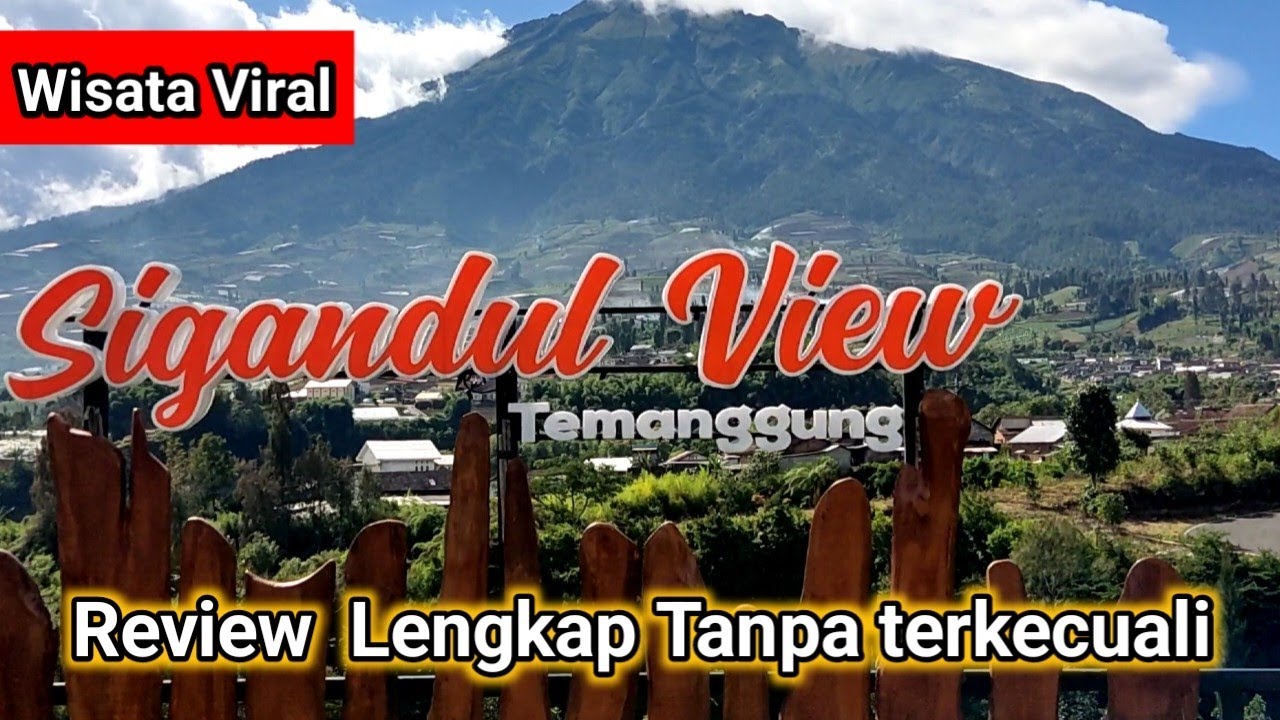 Sigandul View Temanggung, Wisata Viral di Temanggung Terbaru - YouTube