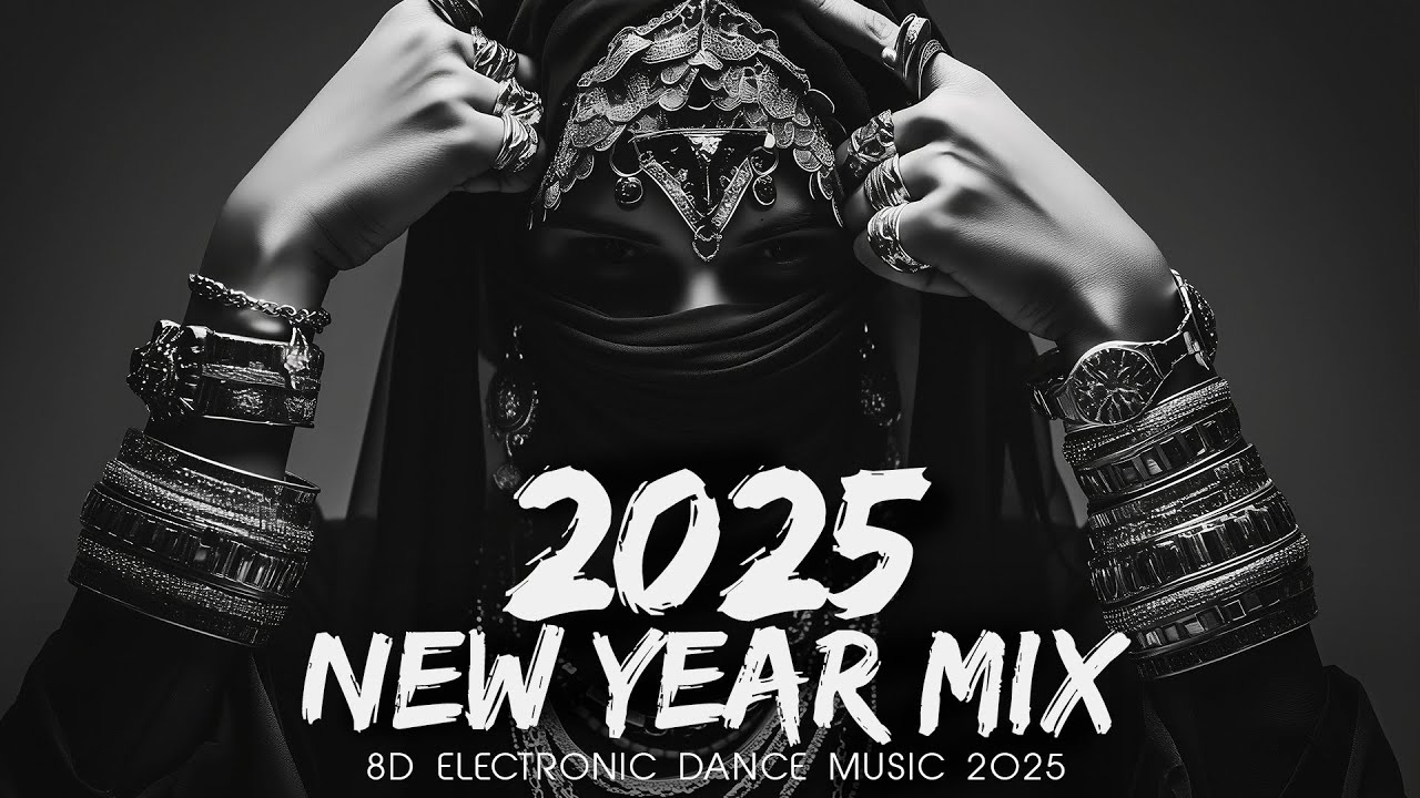 New Year Mix 2025 - Best 8D Remixes & Mashups of Popular Songs 2025 ...