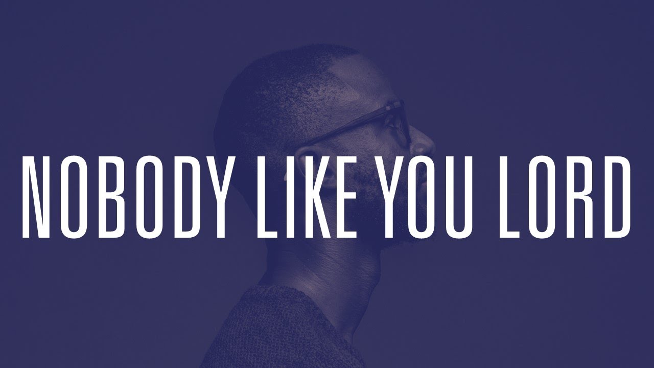 Nobody Like You Lord (Official Lyric Video) - Tim Sawyerr - YouTube