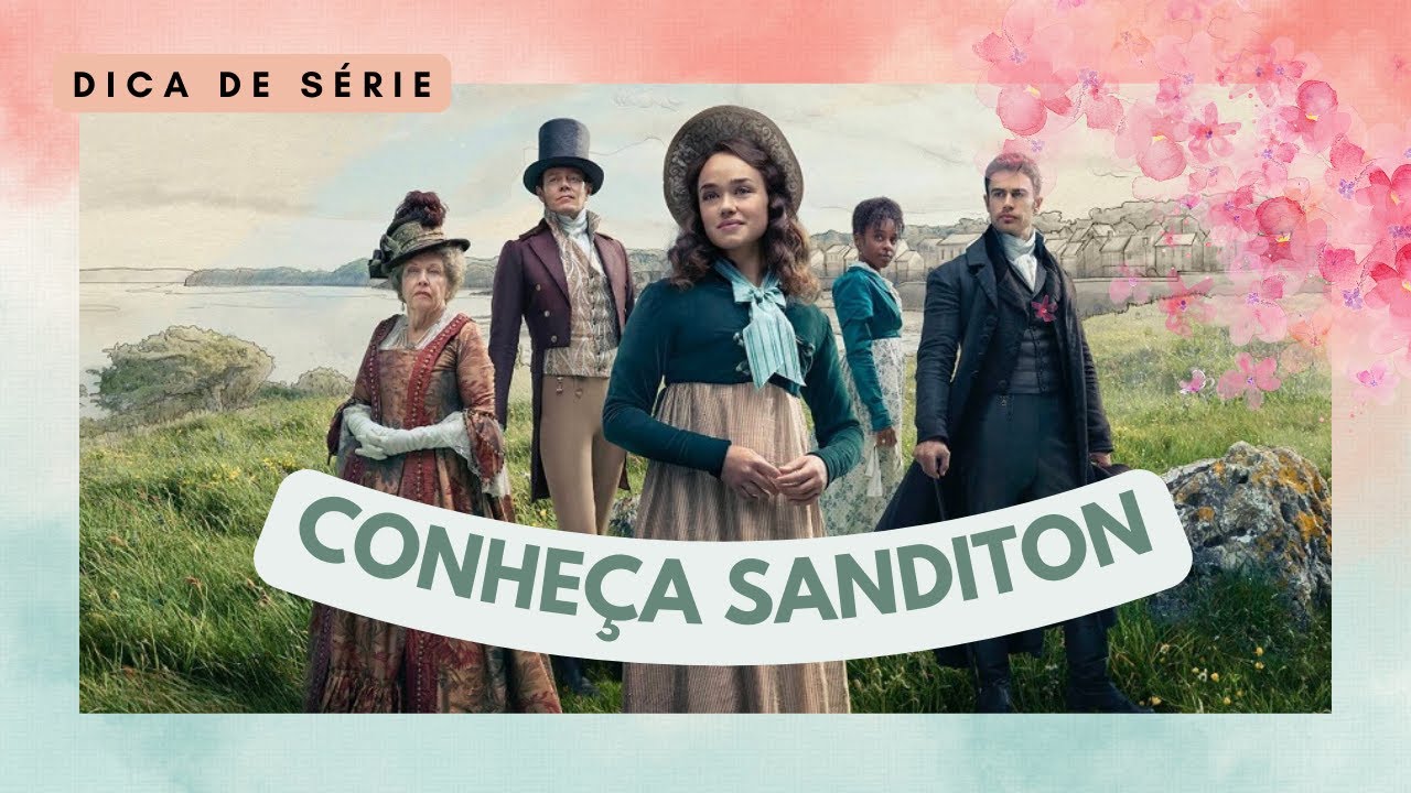 SANDITON | Seu NOVO VÍCIO e seu novo ROMANCE FAVORITO! - YouTube