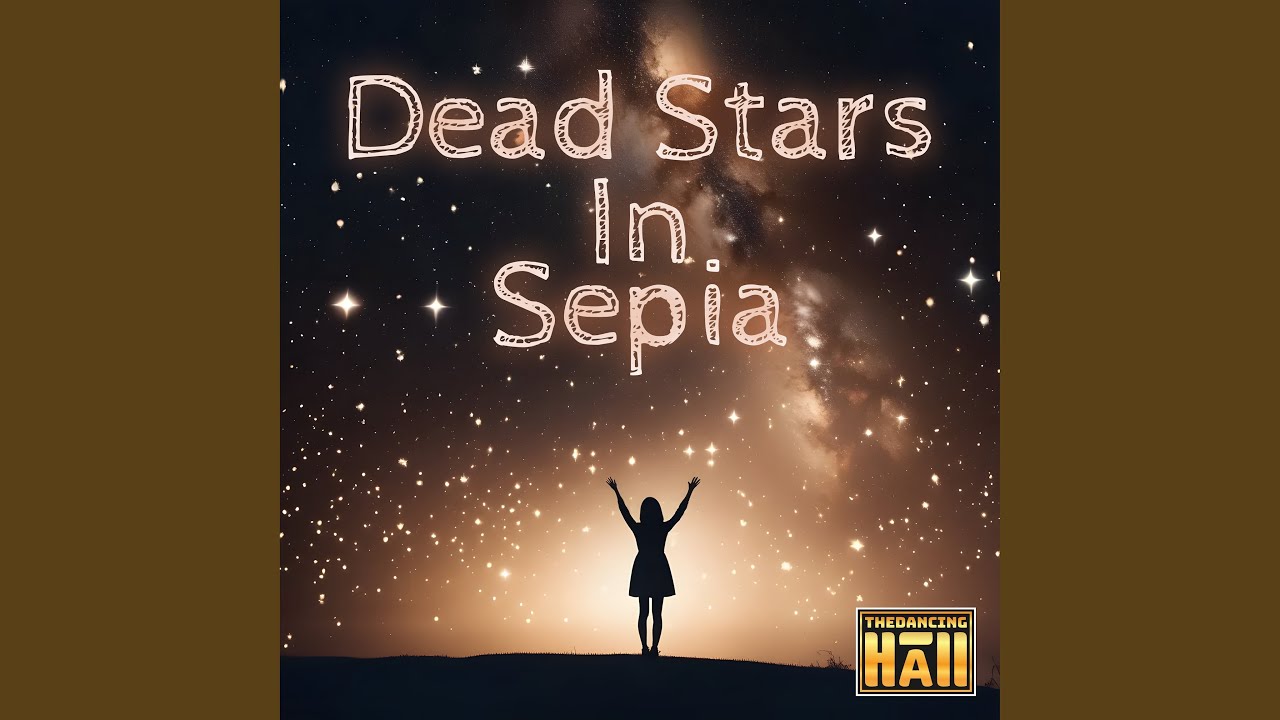 Dead Stars in Sepia - YouTube