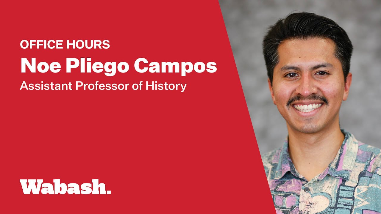 Office Hours - Assistant Professor of History Noe Pliego Campos - YouTube