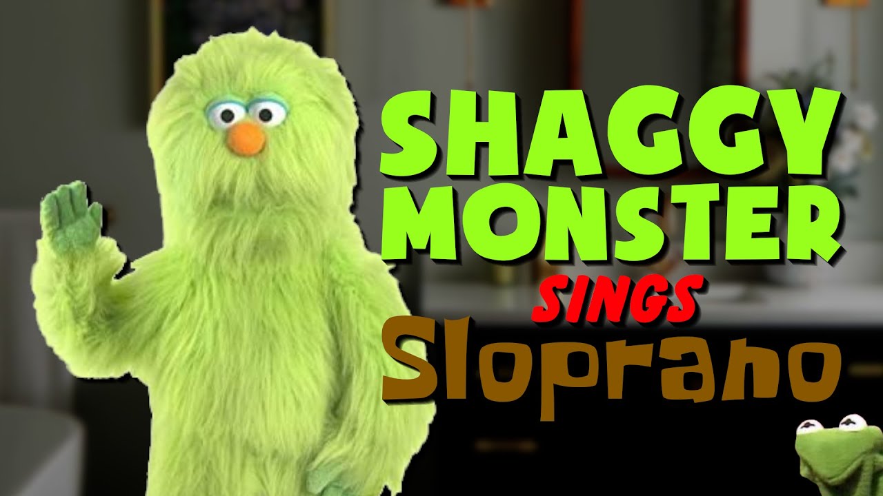 Shaggy Monsters Sings Sloprano - YouTube