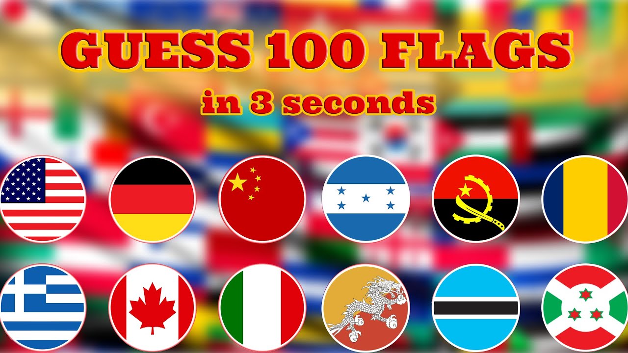 QUIZ: Guess 100 Flags | in 3 seconds | Guess The Country | Challenge ...