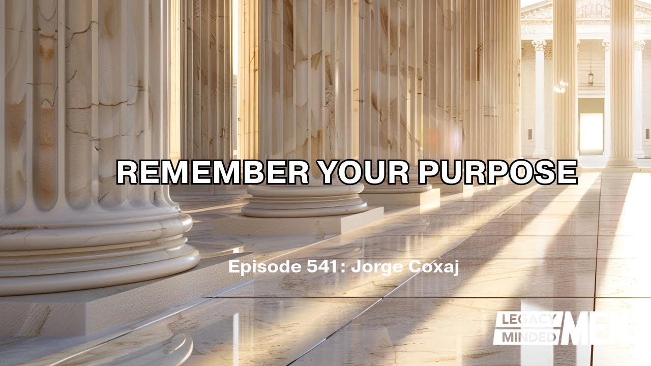 REMEMBER YOUR PURPOSE | Jorge Purpose - YouTube
