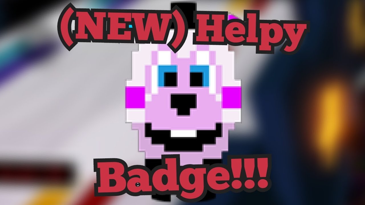 How to get the Helpy Badge!!! | Sunrise Over Freddy's Roleplay | Roblox ...